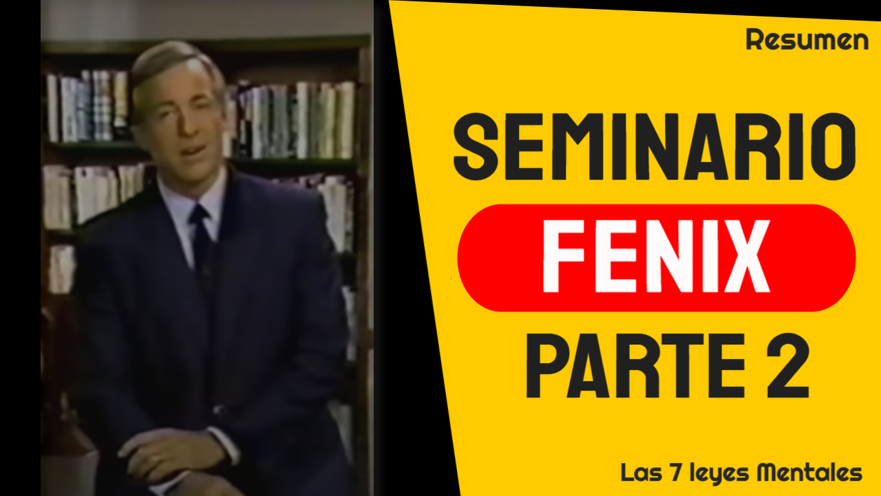 Seminario Fenix Parte 2 - Las 7 Leyes Mentales - rolandoaguillon Seminario Fenix Parte 2 - Las 7 Leyes Mentales - rolandoaguillon